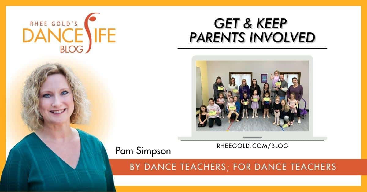 Rhee Gold's DanceLife Blog - Get & Keep Parents Involved