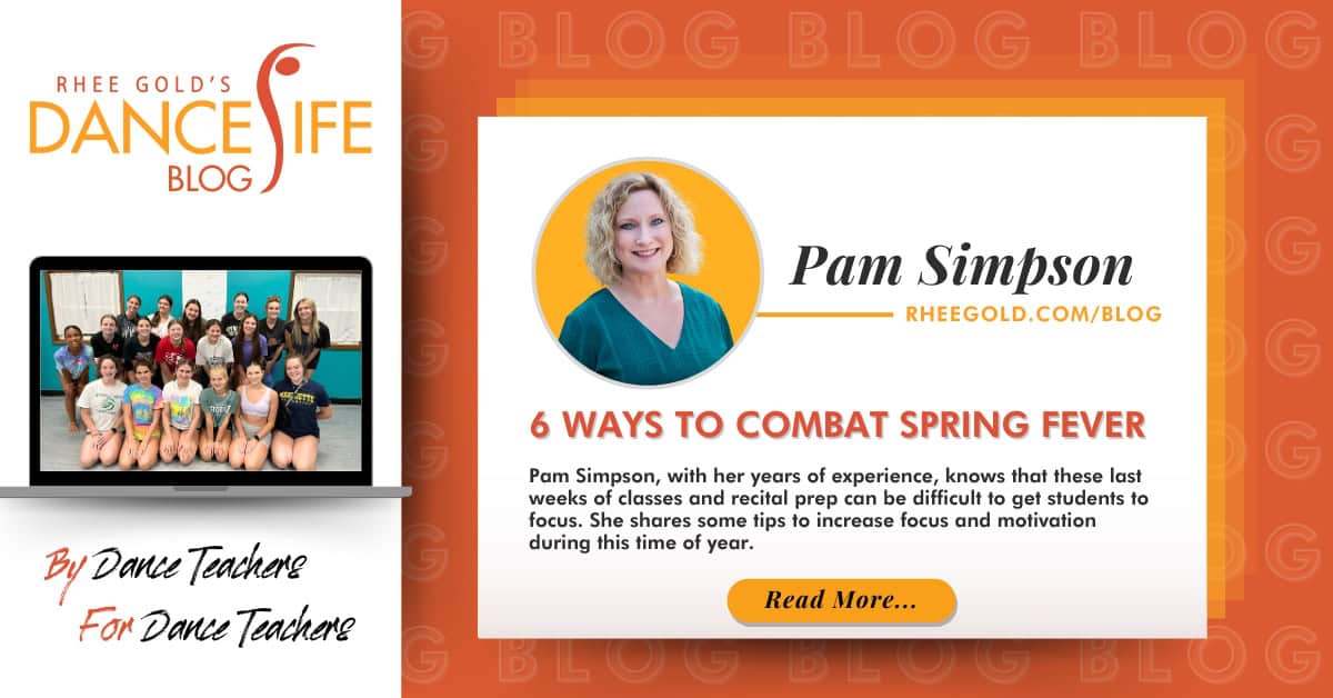 Rhee Gold's DanceLife Blog - 6 Ways to Combat Spring Fever